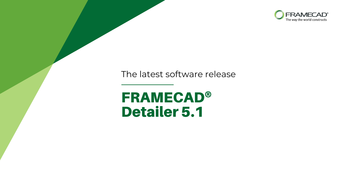 FRAMECAD® Detailer 5.1 software release