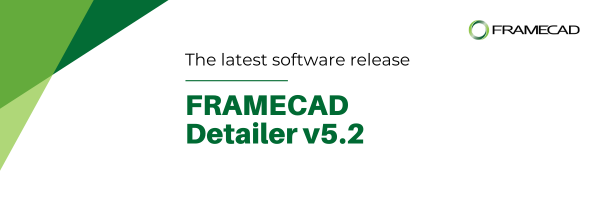 FRAMECAD Detailer v5.2 software release