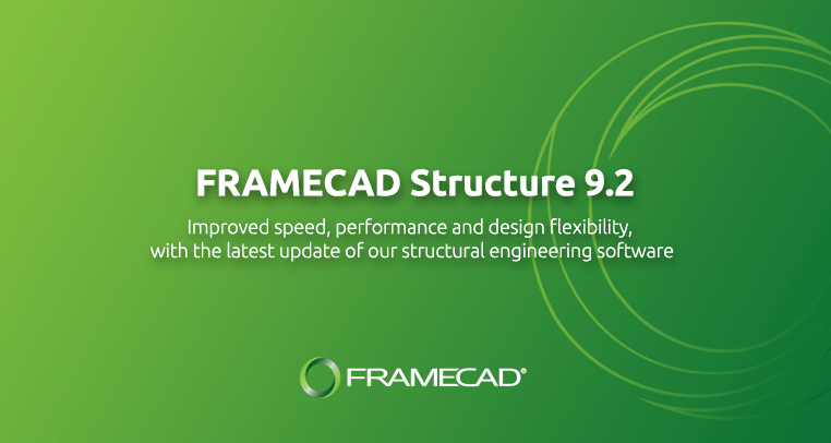 FRAMECAD Structure 9.2: Latest free update of our CAD-based software